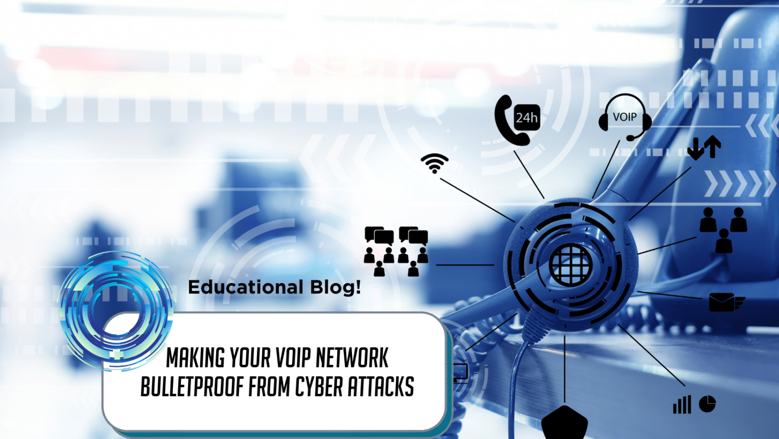 Making Your VoIP Network Bulletproof From Cyber Attacks - Bytagig